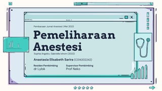 PPT FIX - Pemeliharaan Anestesi - Anastasia Elisabeth Sarira ...