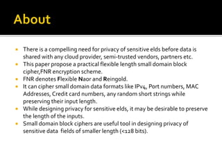 Ppt fnr arbitrary length small domain block cipher proposal | PPTX