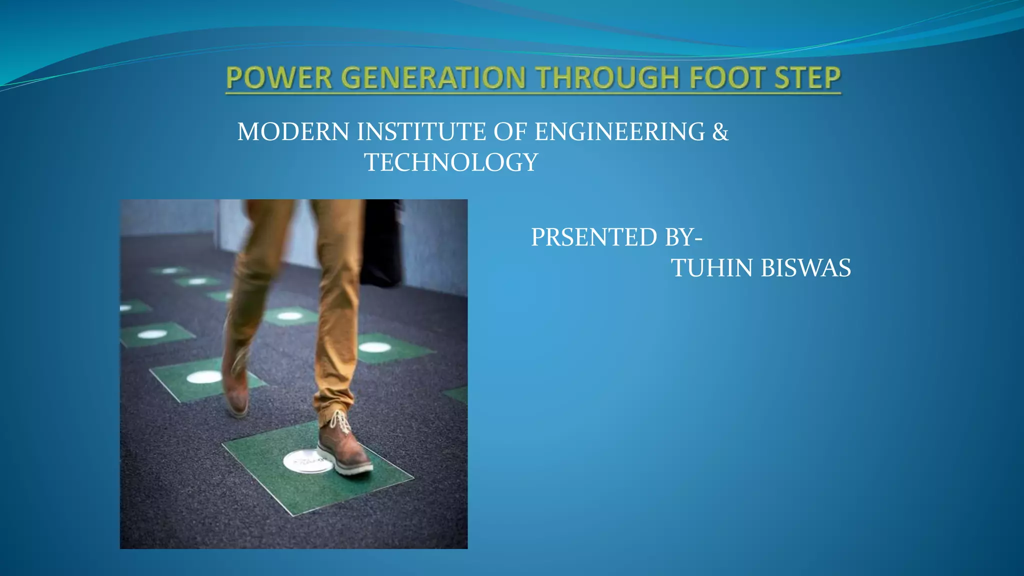 power generation through foot step | PPTX