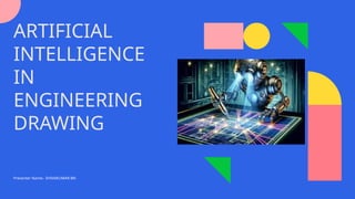 PPT FOR AI IN ENG DRAWING in future advantages | PPTX