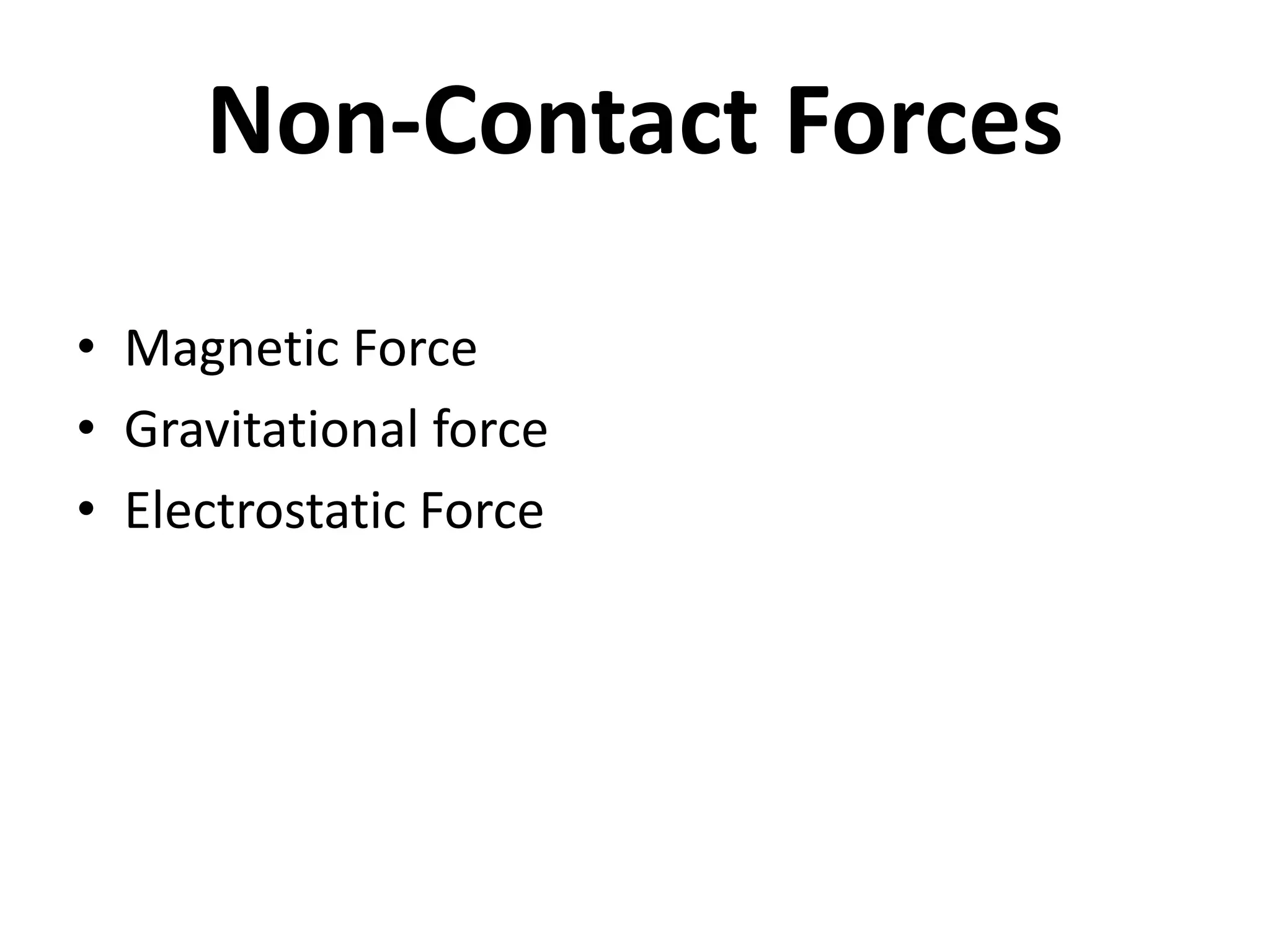 Force, types, contact forces, non-contact forces | PPTX