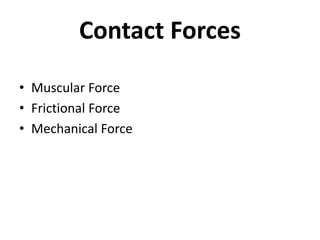 Force, types, contact forces, non-contact forces | PPTX
