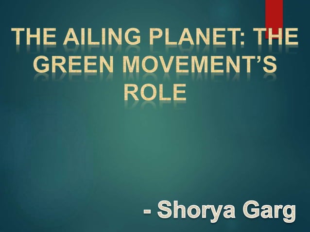 class 11 english ailing planet ppt | PPTX