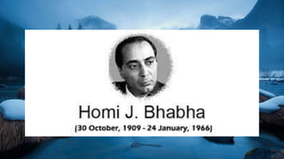 Ppt on Homi J Bhabha by kyathi sushma | PPTX