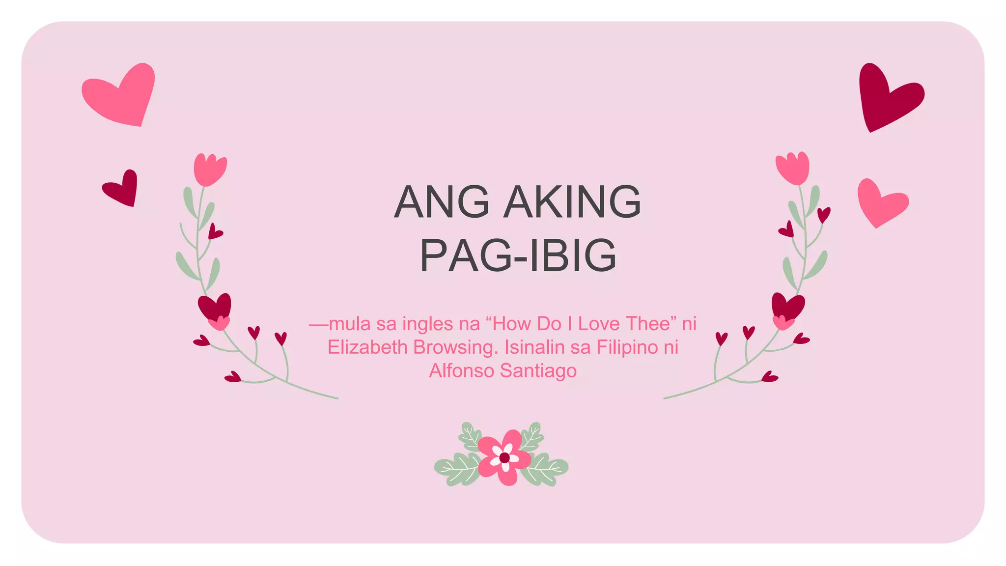 Ang Aking Pagibig ni: Elizabeth Browsing.pptx