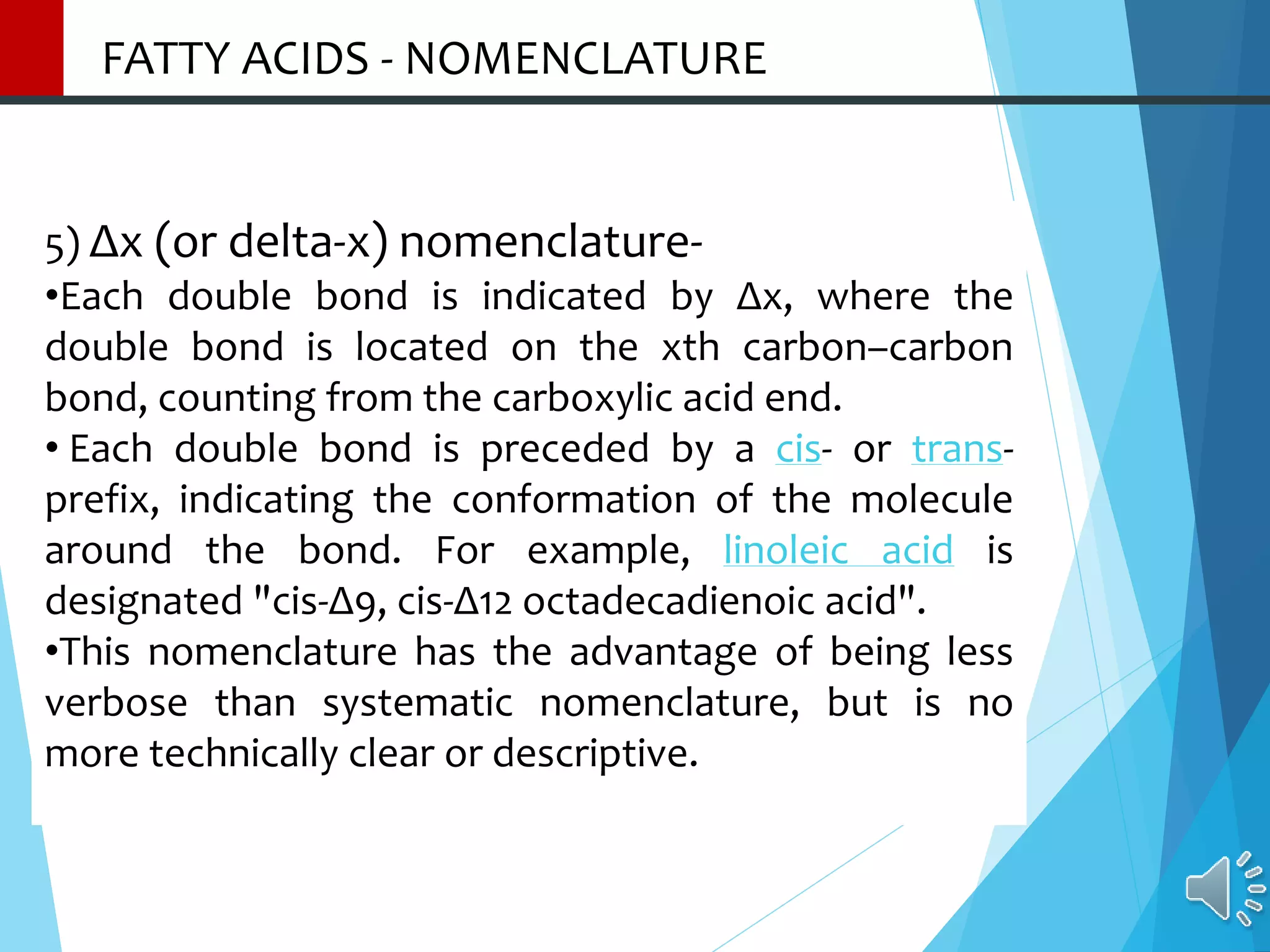 Fatty acids ppt - nomenclature & properties- By Sumati Hajela | PPTX