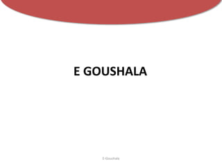 PPT for Goushala.pptx