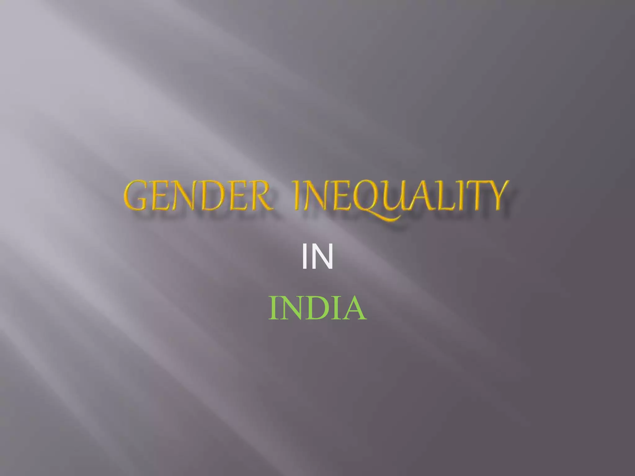 Gender inequality in india | PPTX