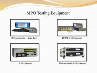 Ppt for mpo mtp connector | PPTX