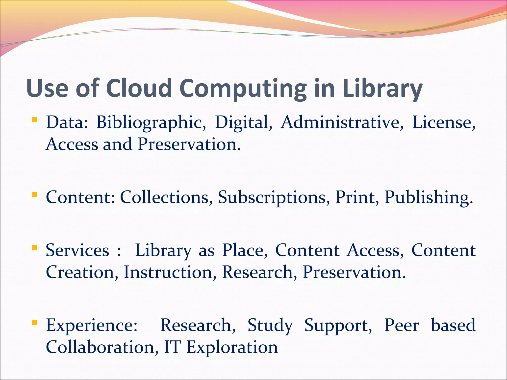 Cloud Computing: A leap in the near future for the benefit of Libraries ...