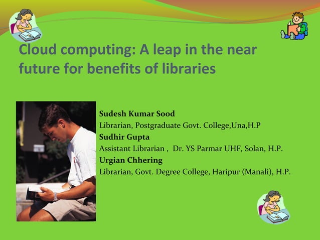Cloud Computing: A leap in the near future for the benefit of Libraries | PPT | Cloud Computing ...