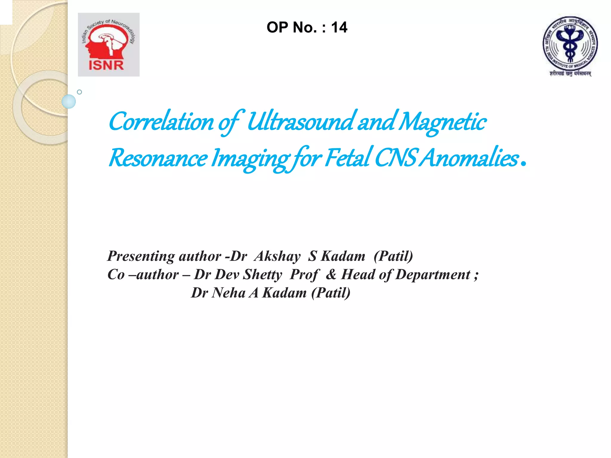 mri vs usg for fetal cns anoalies | PPTX