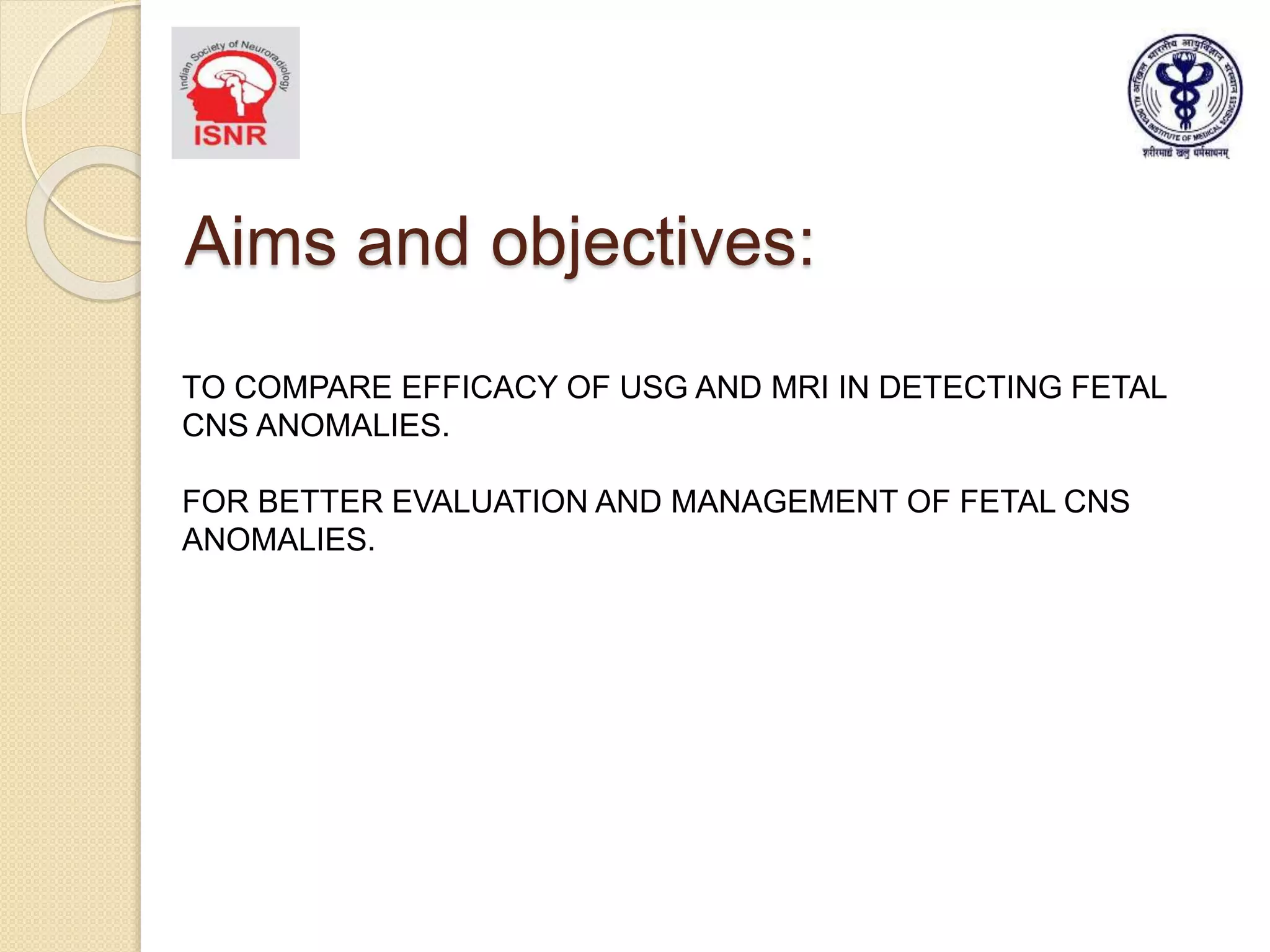 mri vs usg for fetal cns anoalies | PPTX