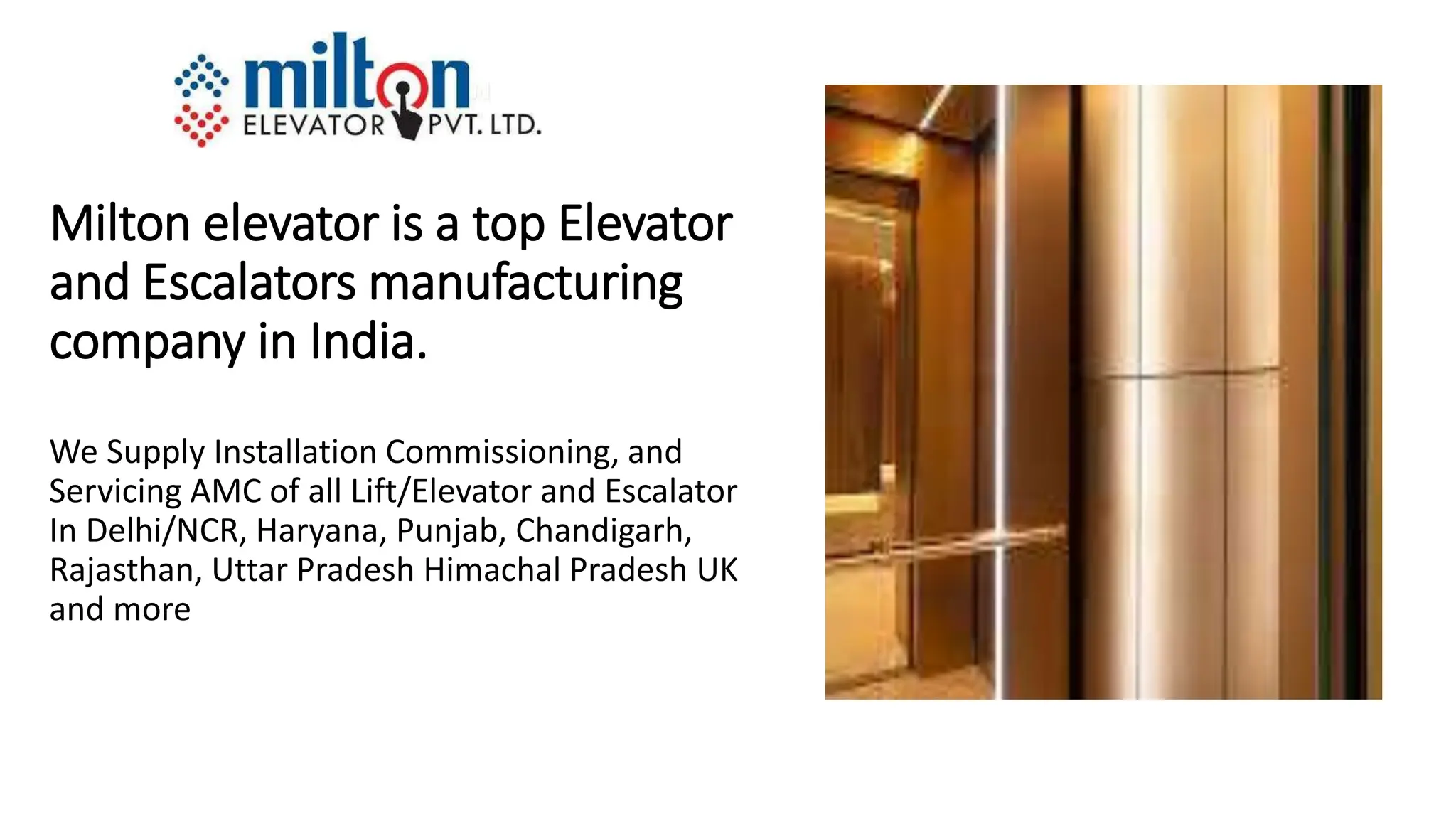 Milton Elevators is one of the best elevator manufacturers in Delhi, providing high-quality and ...