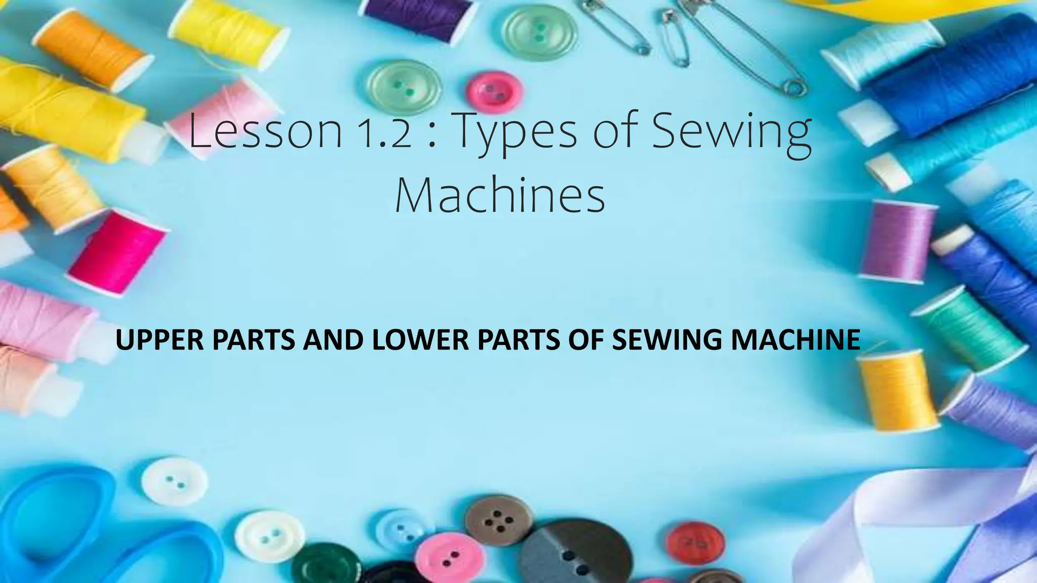 PPT for Q4 tle 7,8 dressmaking LESSON 1.2.pptx