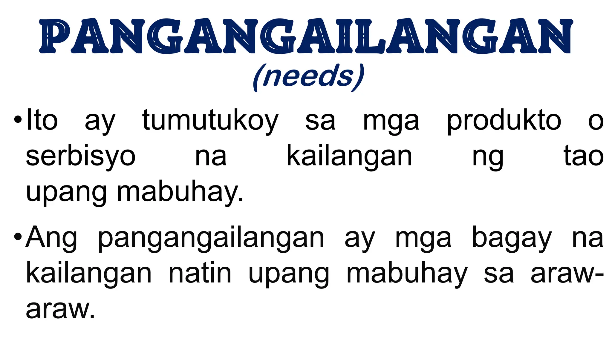 Pangangailangan at Kagustuhan Powerpoint.pptx