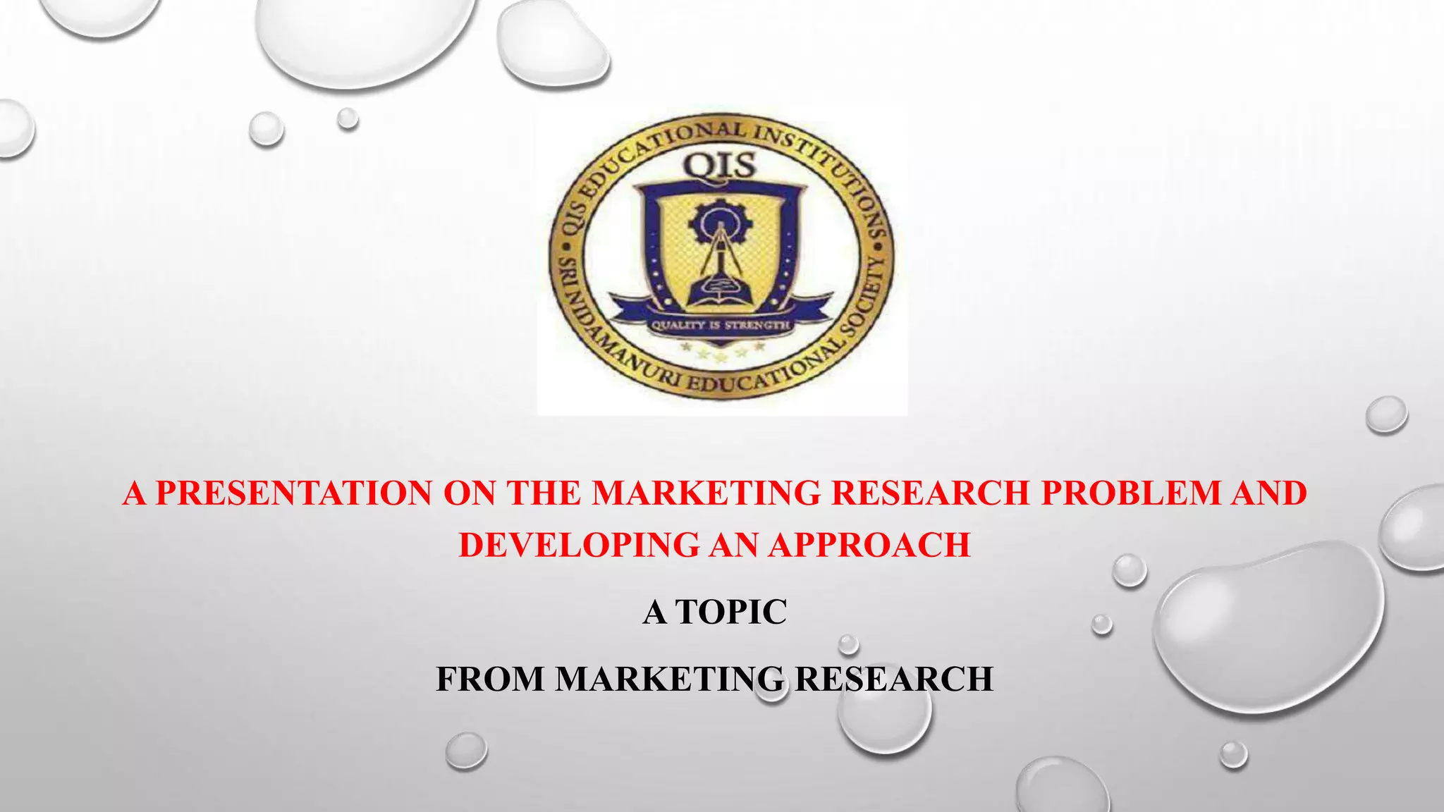 A Presentation on Marketing Research Problem & Developing an Approach | PPT