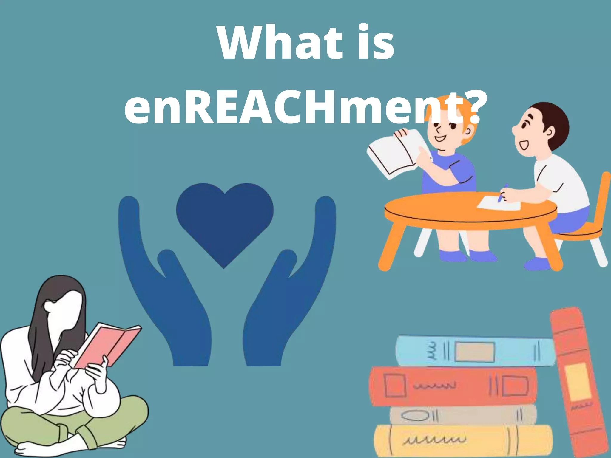 PPT for the Orientation - enREACHment Program 2022.pptx