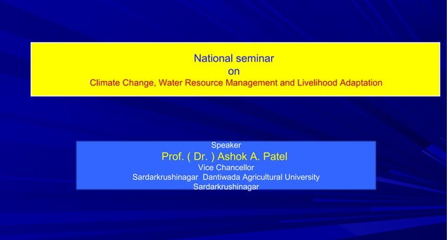 Ppt for vc sir climate change dr. ashok patel | PPT