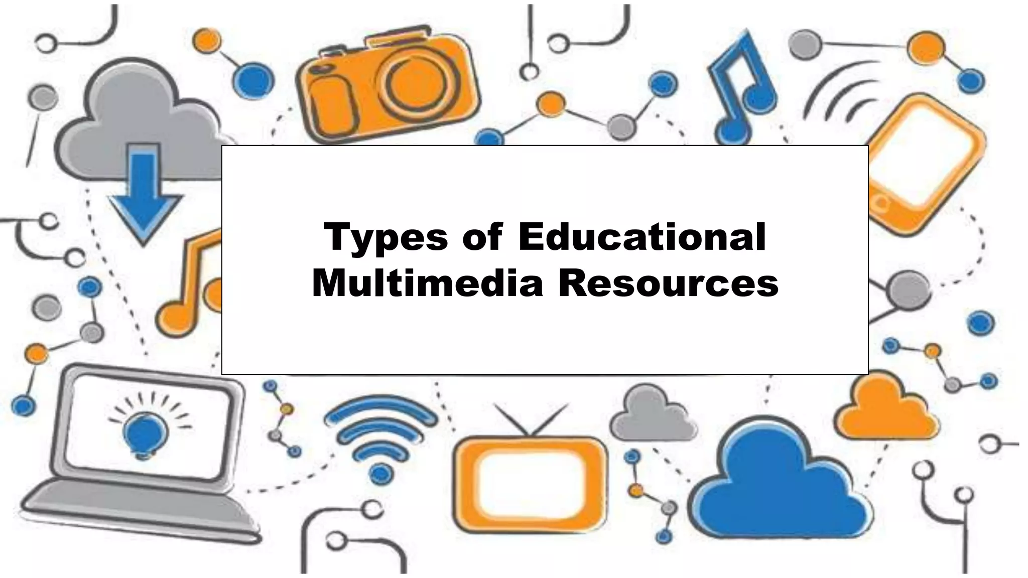 Types of Educational Multimedia Resources | PPTX