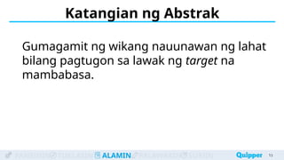 PPT_FPL 11_12 Q1 0301_Kahulugan, Layunin, at Gamit ng Abstrak.pptx