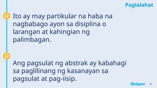PPT_FPL 11_12 Q1 0301_Kahulugan, Layunin, at Gamit ng Abstrak.pptx