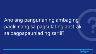 PPT_FPL 11_12 Q1 0301_Kahulugan, Layunin, at Gamit ng Abstrak.pptx