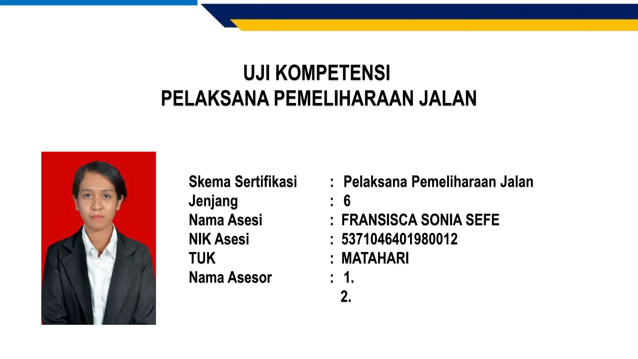 PPT_FRANSISCA SONIA SEFE_ Pelaksana Pemeliharaan Jalan_6.pptx