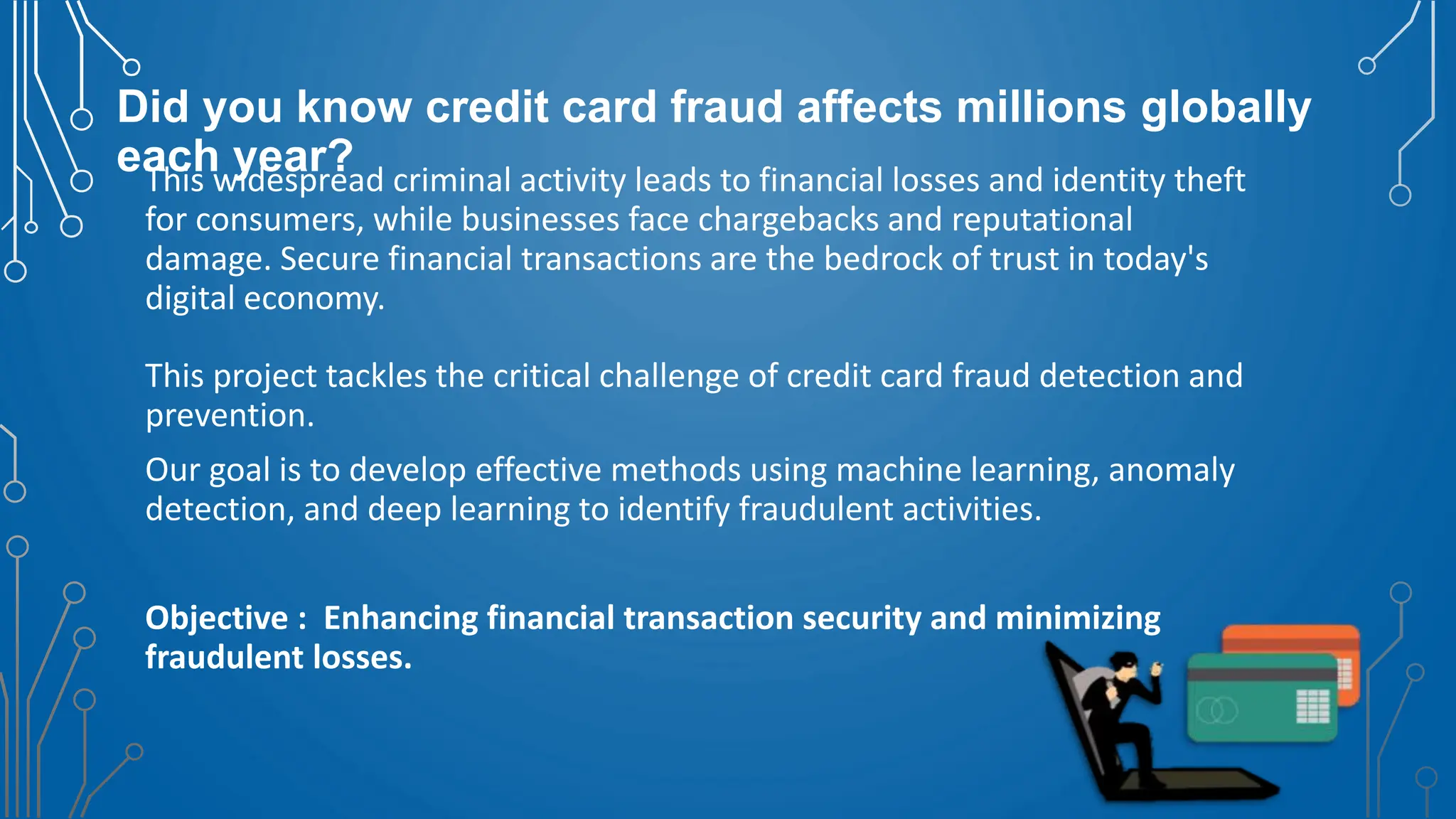 Credit Card Fraud Detection: Safeguarding Transactions in the Digital ...