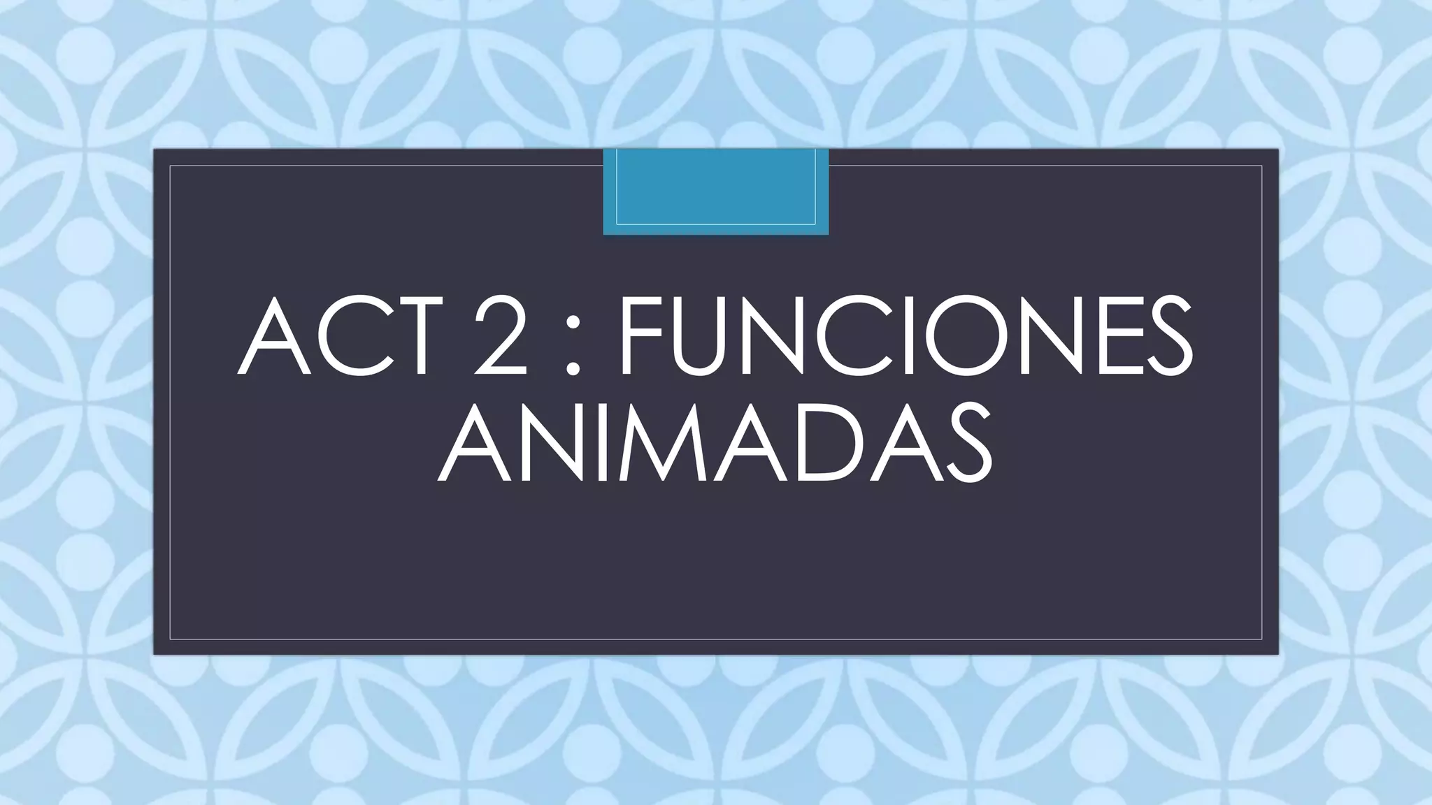 Ppt funciones animadas | PPTX | Technology & Computing