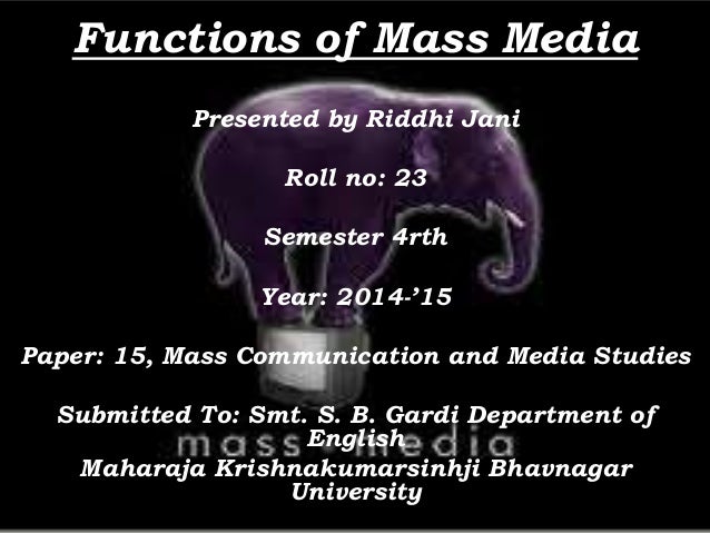 Presentation On Function Of Mass Media Presentation On Function Of Mass Media