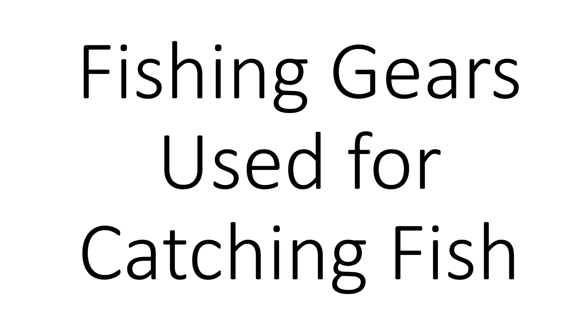 PPT G8Q1W3.pptx fishing gears and bait methods | PPTX
