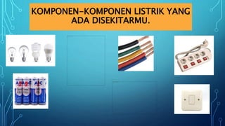 ppt gejala dan rangkaian listrik.pptx