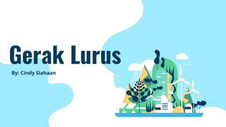 PPT Gerak Lurus (Cindy Siahaan).pptx