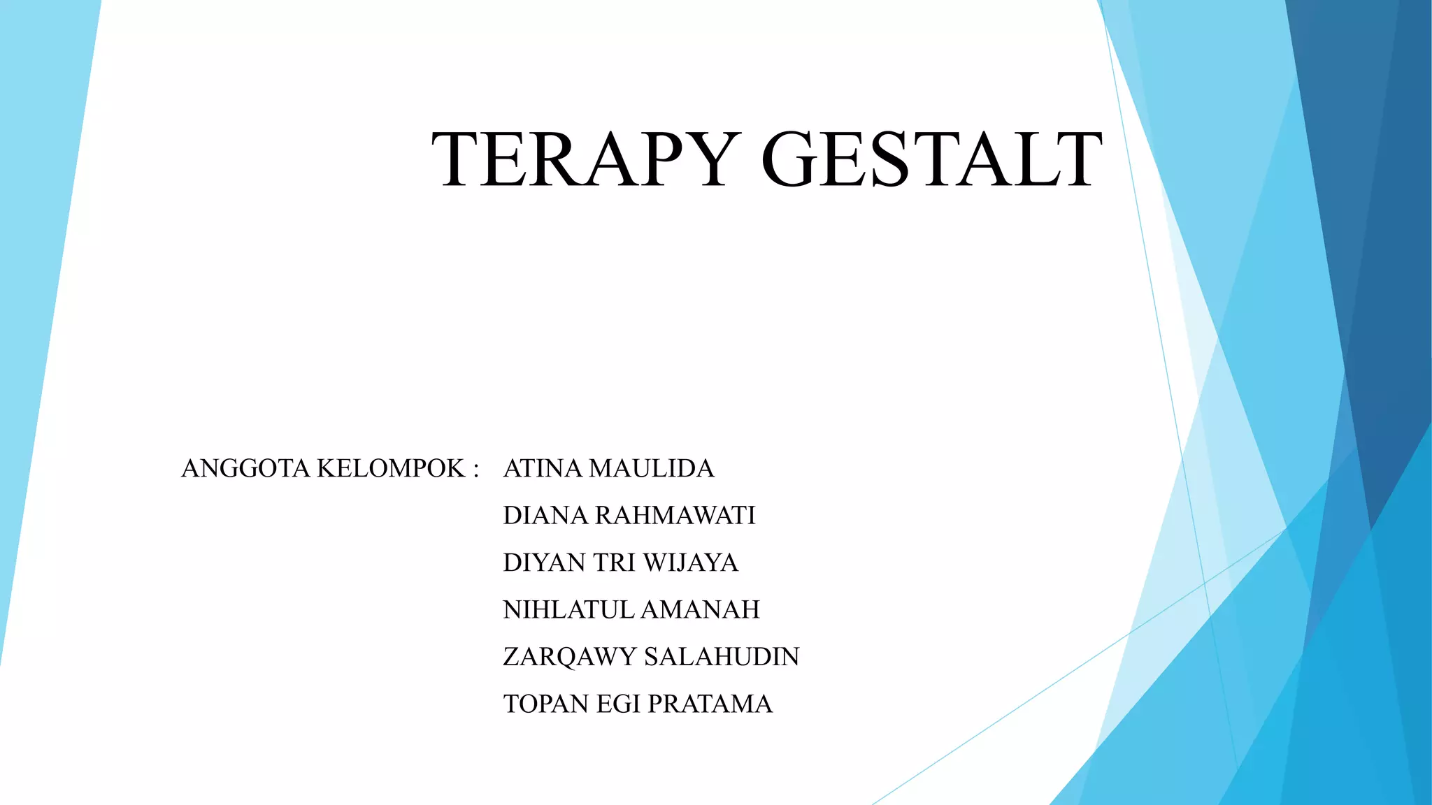 POWER POINT TERAPI GESTALT DARI PEMAHAMAN BUKU COREY | PPTX