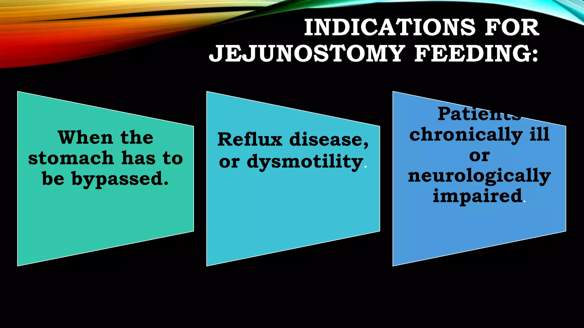 presentation on gastrostomy and jejunostomy feeding | PPTX