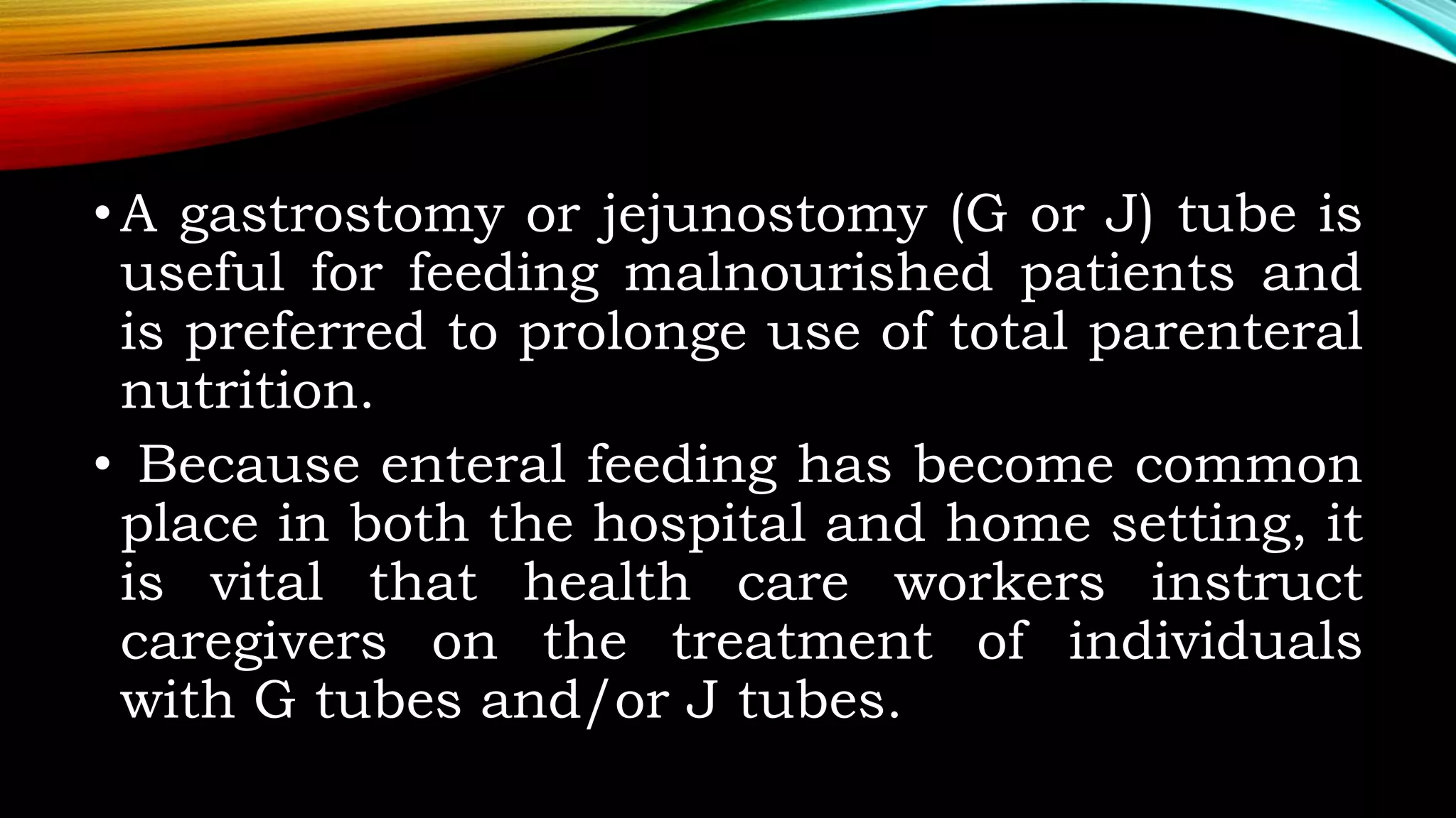 presentation on gastrostomy and jejunostomy feeding | PPTX