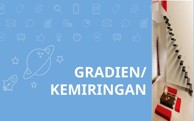 PPT GRADIEN PGL (PERSAMAAN GARIS LURUS) DAN KEMIRINGAN | PPTX