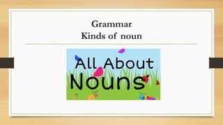 Power Point Presentation GRAMMAR - NOUNS (1).pptx