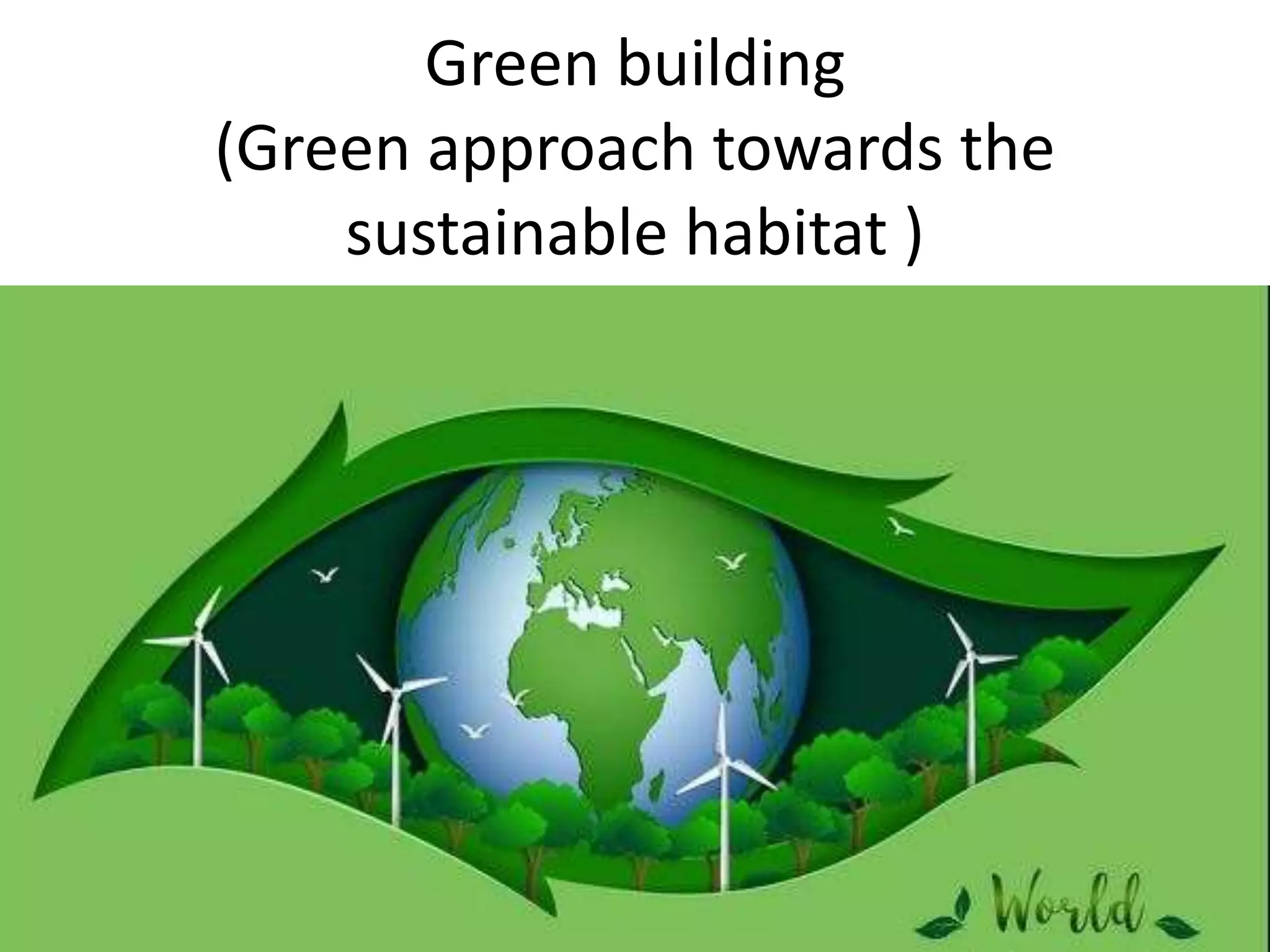 Ppt green building -Sukh Ram | PPT