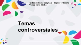 PPT Guía Temas controversiales (1).pptx