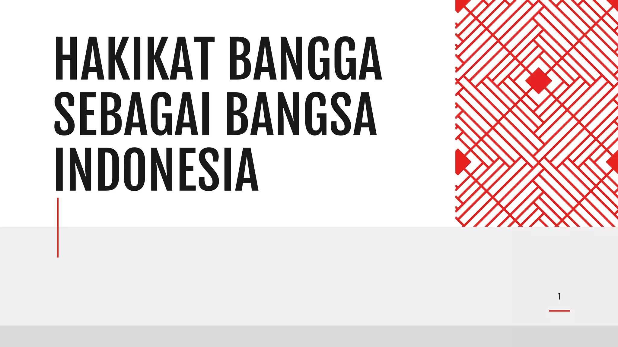ppt hakikat bangga sebagai bangsa indonesia.pptx