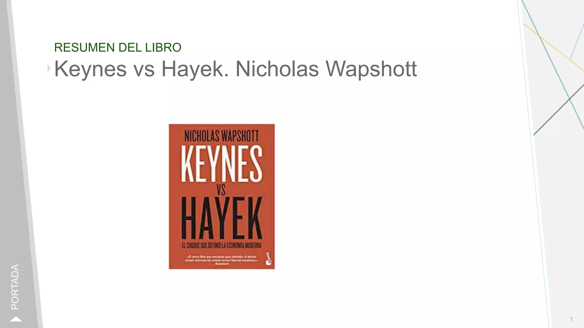 Keynes vs Hayek. Nicholas Wapshott | PPT