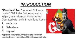 A Study on Goli Vada Paw in hpospet city | PPTX