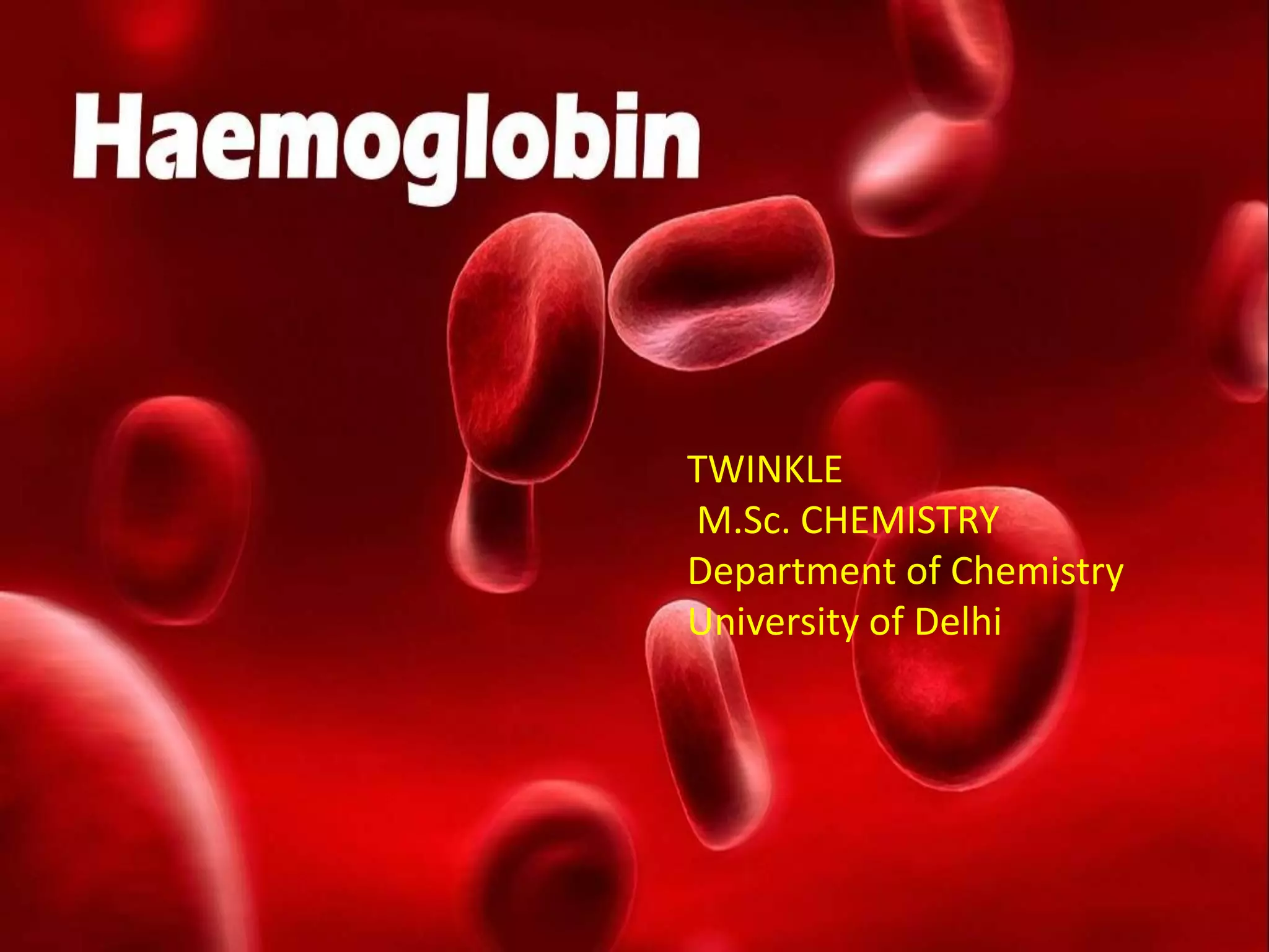 Haemoglobin | PPTX | Chemistry | Science