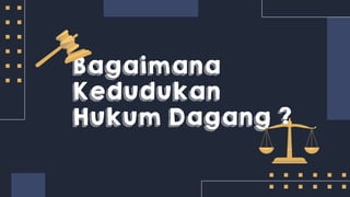PPT Presentasimatkul Hukum Komersial.pptx