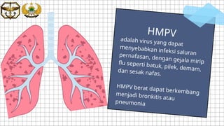 PPT HMPV Kesehatan Kopassus - dr Nico ppt | PPTX