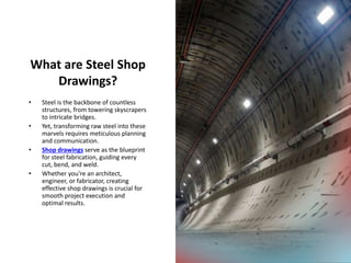 How to Create Effective Shop Drawings for Steel Fabrication | PPTX