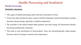 High Pressure Processing , Hurdle Technology and Irradiation of foods | PPT