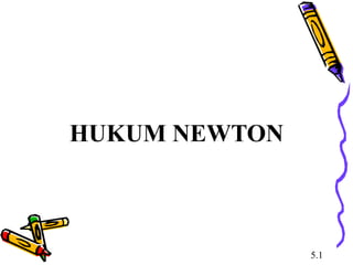PPT HUKUM NEWTON.ppt